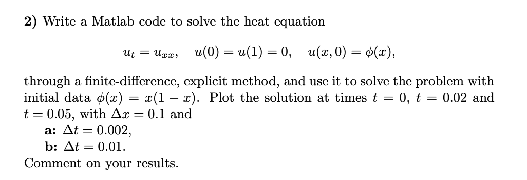 2) Write a Matlab code to solve the heat equation | Chegg.com