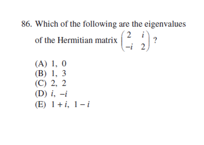 Solved 86. Which of the following are the eigenvalues of the | Chegg.com