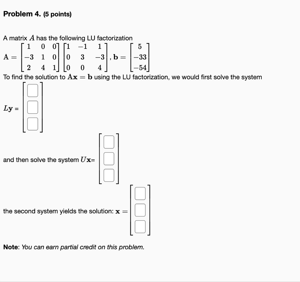 Solved Problem 4. (5 points) A matrix A has the following LU | Chegg.com