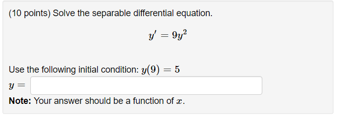 Solved (10 points) Solve the separable differential | Chegg.com