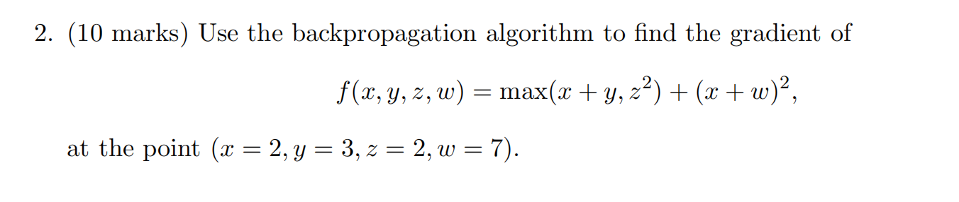 Solved 2. (10 marks) Use the backpropagation algorithm to | Chegg.com