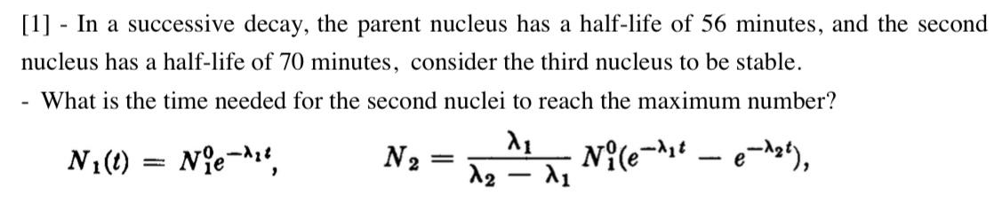 Solved [1] - In a successive decay, the parent nucleus has a | Chegg.com