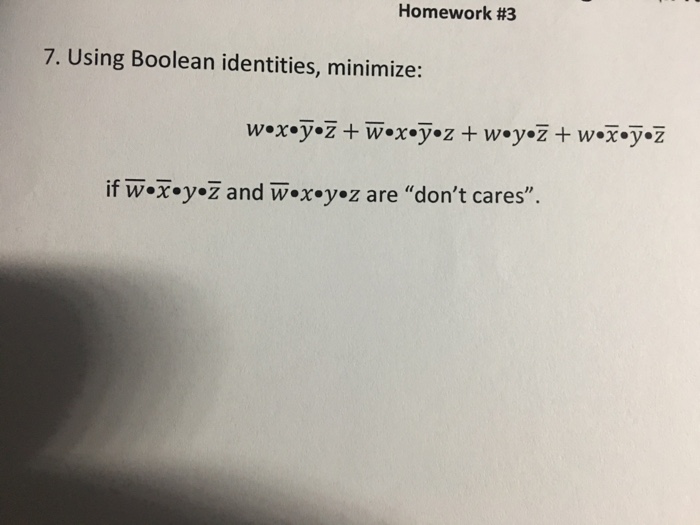 Solved Homework #3 7. Using Boolean identities, minimize: if | Chegg.com