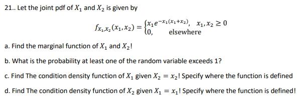 Solved 21.. Let the joint pdf of X1 and X2 is given by | Chegg.com
