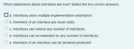 Solved Which statements about interfaces are true? Select | Chegg.com