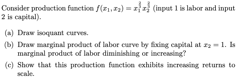 Solved Consider production function f(x1, x2) = 21 21 (input | Chegg.com