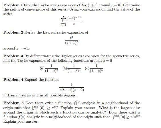 Solved Problem 1 Find the Taylor series expansion of | Chegg.com