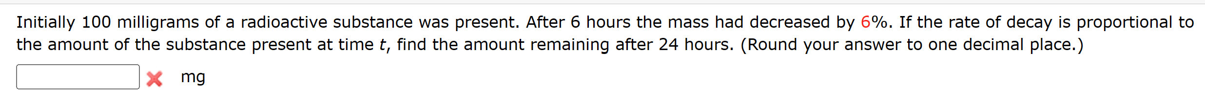 Solved Initially 100 ﻿milligrams of a radioactive substance | Chegg.com