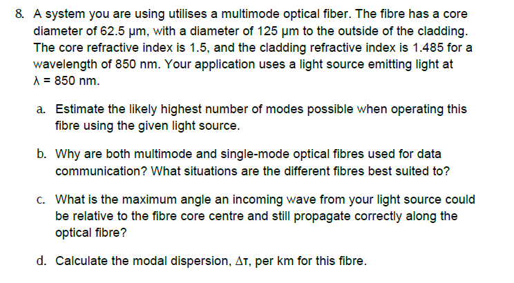 Solved 8. A system you are using utilises a multimode | Chegg.com