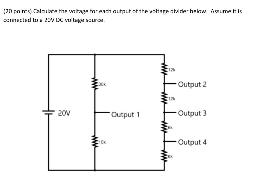 Solved (20 points) Calculate the voltage for each output of | Chegg.com