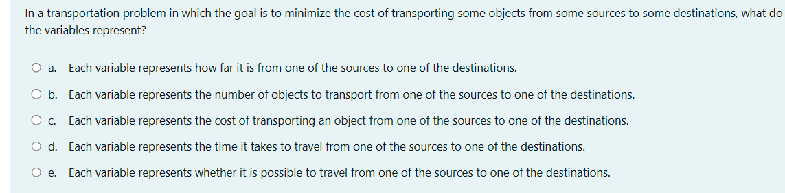 Solved In a transportation problem in which the goal is to | Chegg.com