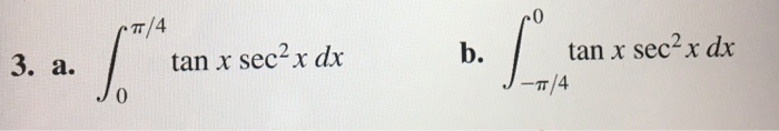 Solved b. /tan r sec2x dx tan x sec-x dx | Chegg.com