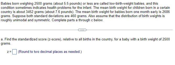 Solved Babies born weighing 2500 grams (about 5.5 pounds) or | Chegg.com