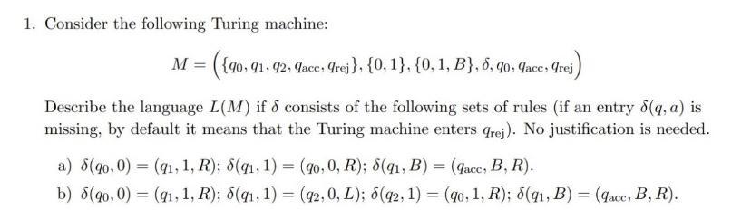 Solved 1. Consider the following Turing machine: M = ({90, | Chegg.com