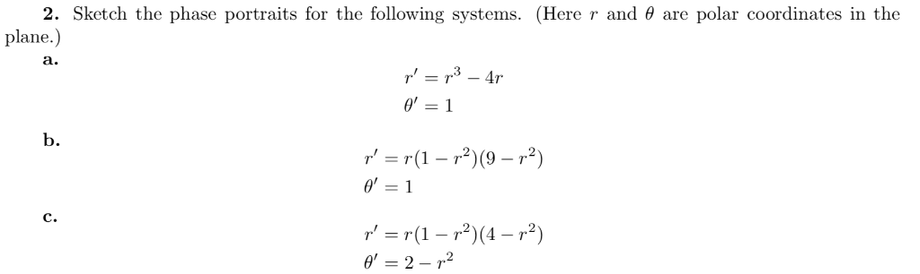 Solved 2. Sketch the phase portraits for the following | Chegg.com