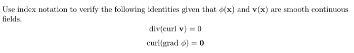 Solved Use index notation to verify the following identities | Chegg.com