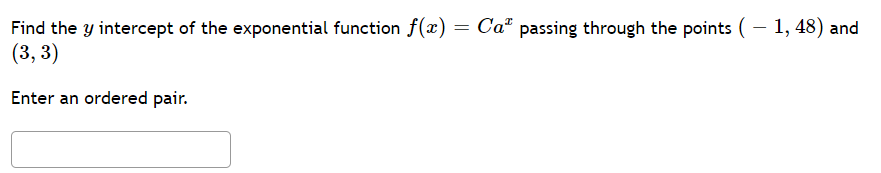 Solved = Find the y intercept of the exponential function | Chegg.com