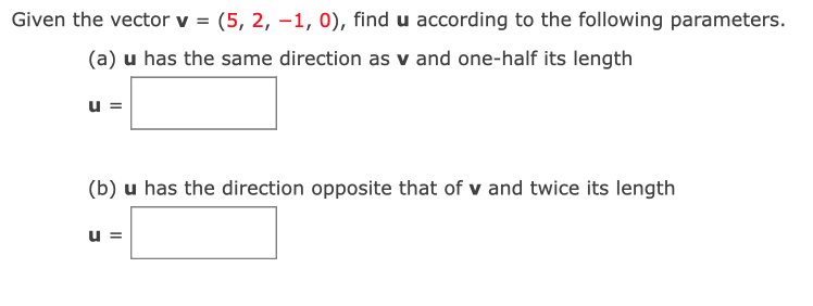 Solved Given the vector v=(5,2,−1,0), find u according to | Chegg.com