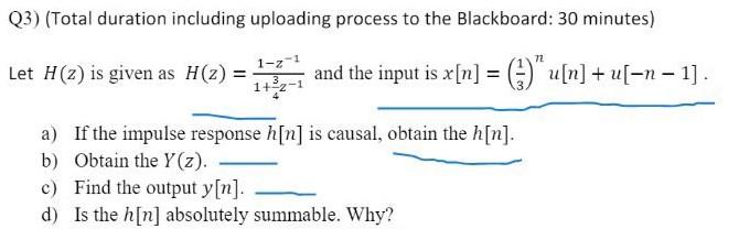 Solved Q3) (Total duration including uploading process to | Chegg.com