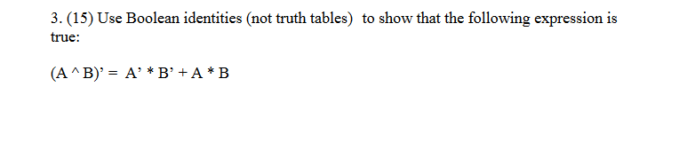 3. (15) Use Boolean identities (not truth tables) to | Chegg.com