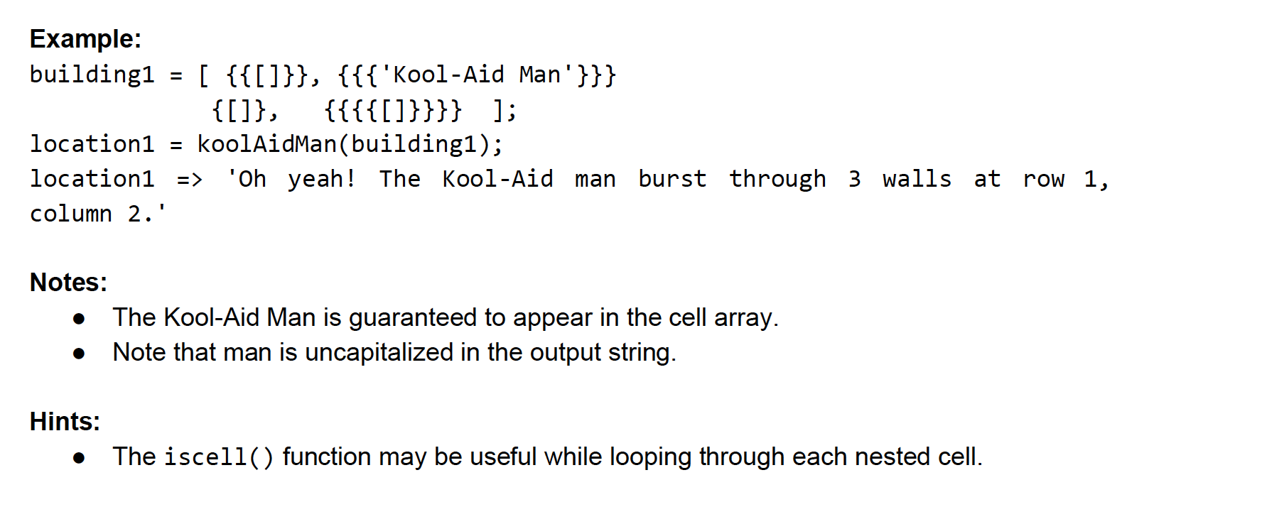 Solved Function Name: koolAidMan Inputs: 1. (ca) MxN cell | Chegg.com