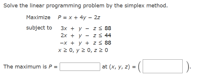 Solved Solve the linear programming problem by the simplex | Chegg.com
