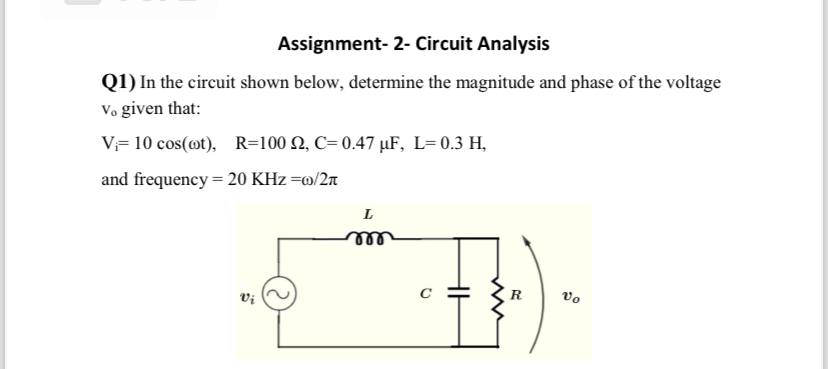 Solved Assignment- 2- ﻿Circuit AnalysisQ1vo ﻿given | Chegg.com