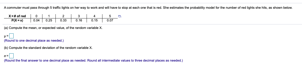 Solved A commuter must pass through 5 traffic lights on her | Chegg.com