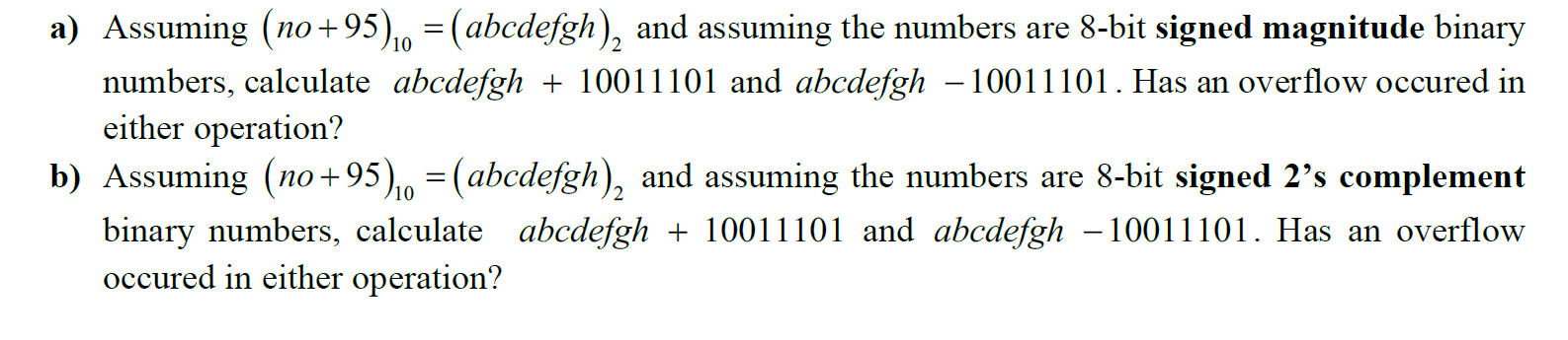 Solved a) Assuming (no+95)10=(abcdefgh)2 and assuming the | Chegg.com