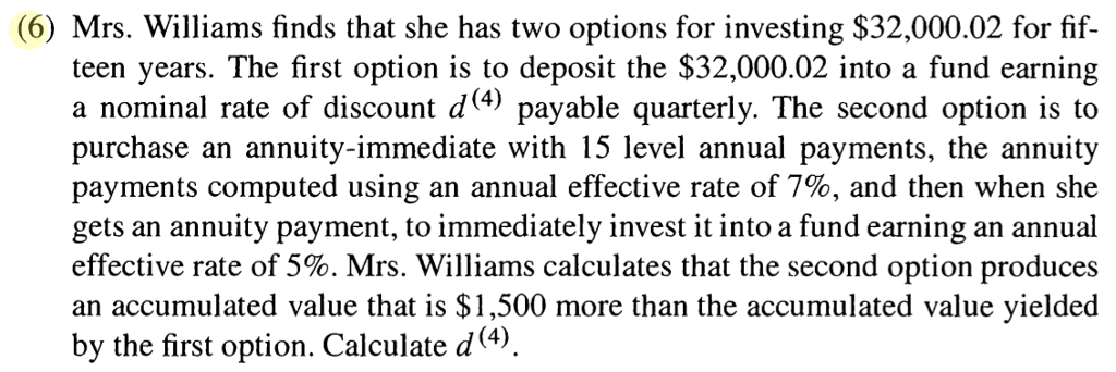 Solved (6) Mrs. Williams finds that she has two options for | Chegg.com