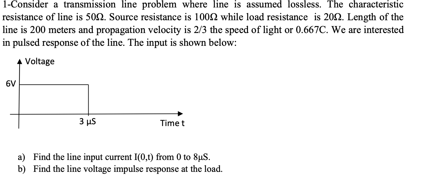 1-Consider a transmission line problem where line is | Chegg.com