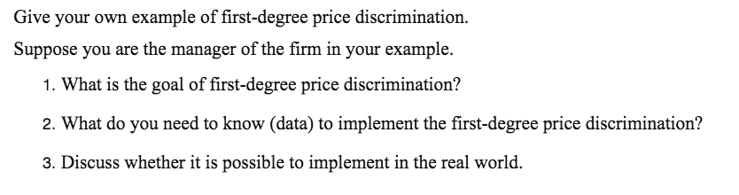 Solved Give your own example of first-degree price | Chegg.com