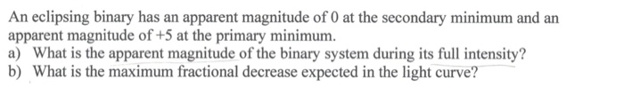 Solved An eclipsing binary has an apparent magnitude of 0 at | Chegg.com