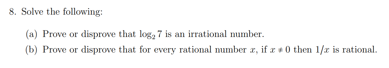 Solved 8. Solve the following: (a) Prove or disprove that | Chegg.com