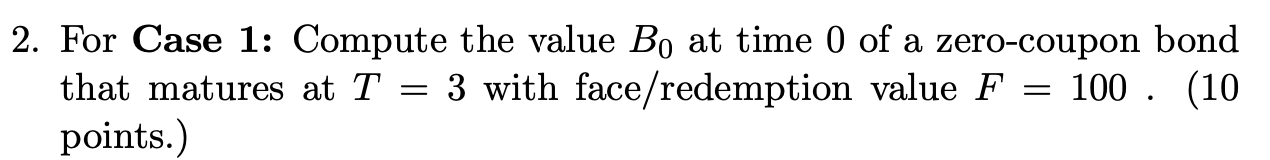 Case 1: Consider a Black-Derman-Toy model with the | Chegg.com
