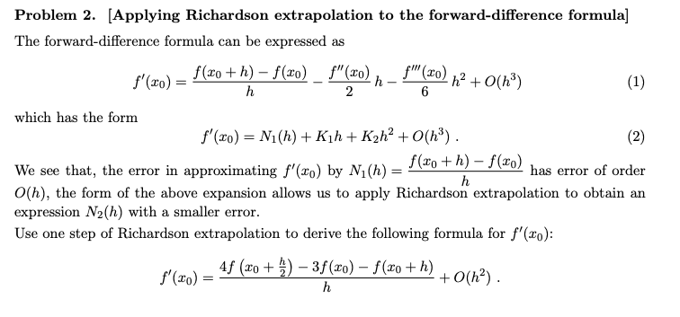 Solved f'" (20) h2 +0(h) Problem 2. [Applying Richardson | Chegg.com