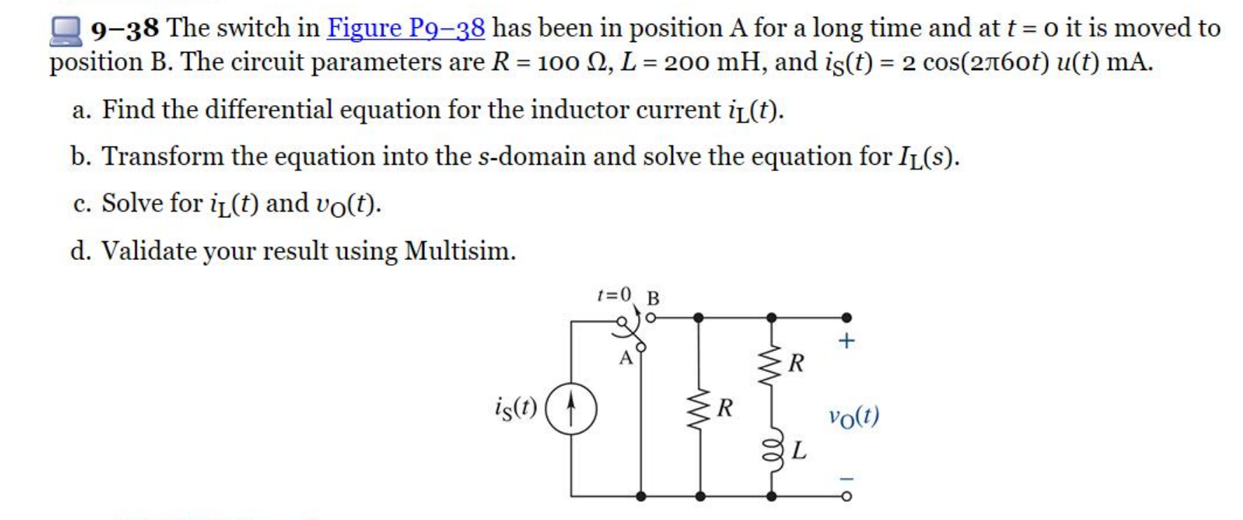 Solved 9-38 The switch in Figure P9-38 has been in position | Chegg.com