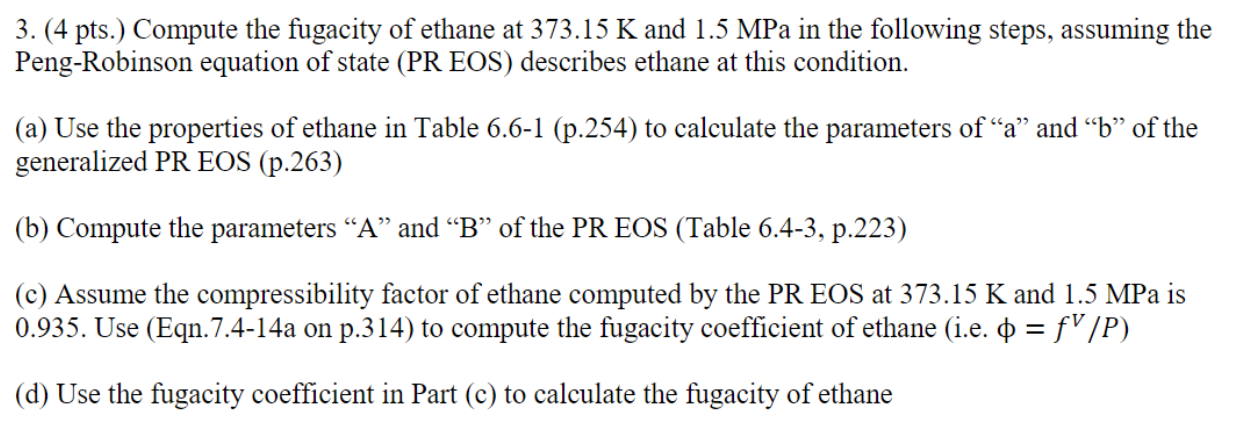 Solved (4 ﻿pts.) ﻿Compute the fugacity of ethane at 373.15K | Chegg.com