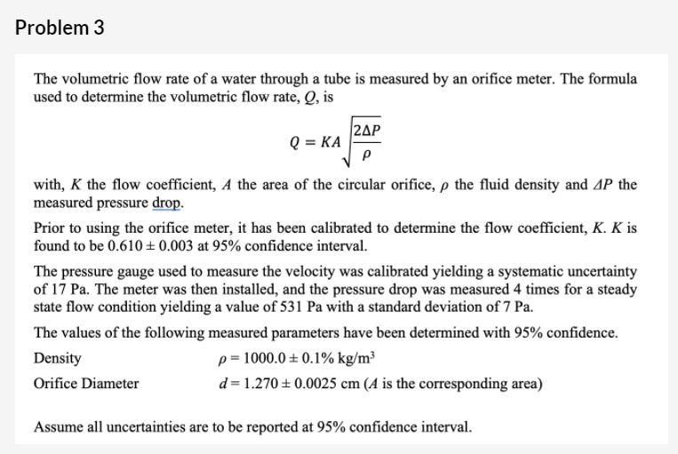 Problem 3 The volumetric flow rate of a water through | Chegg.com
