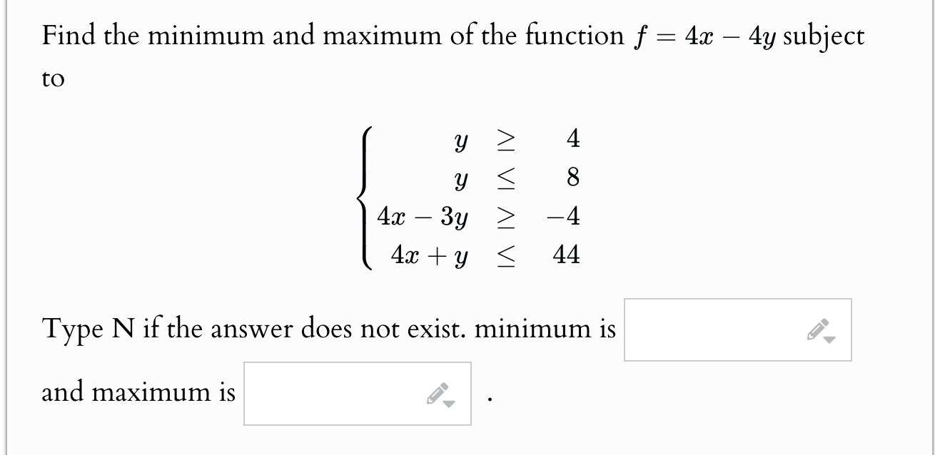Solved Find the minimum and maximum of the function f=4x-4y | Chegg.com