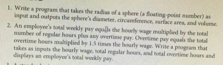 Solved 1. Write a program that takes the radius of a sphere | Chegg.com