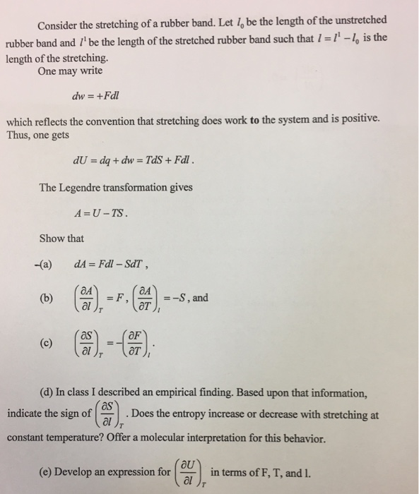 Solved Consider the stretching of a rubber band. Let lo be | Chegg.com