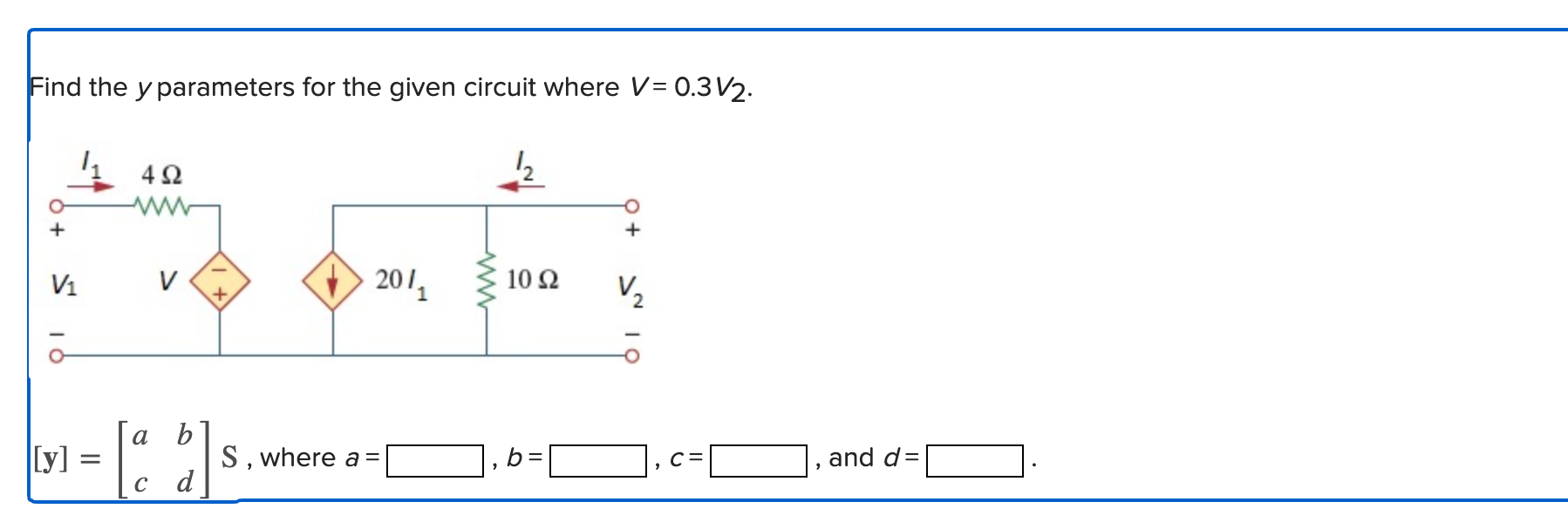 Solved Find the y parameters for the given circuit where | Chegg.com