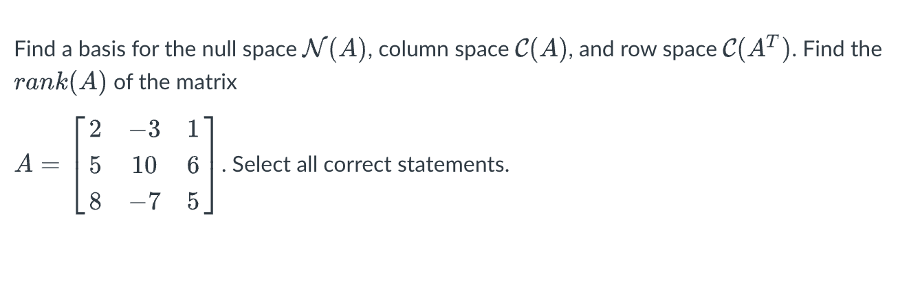 Solved Find a basis for the null space N(A), ﻿column space | Chegg.com