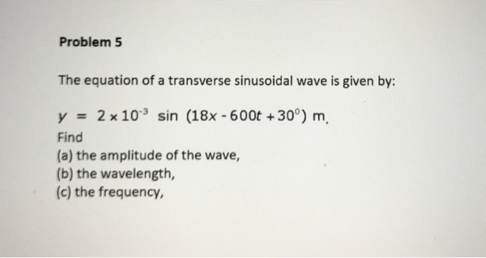 Solved The equation of a transverse sinusoidal wave is given | Chegg.com