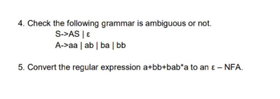 Solved 4. Check the following grammar is ambiguous or not. | Chegg.com