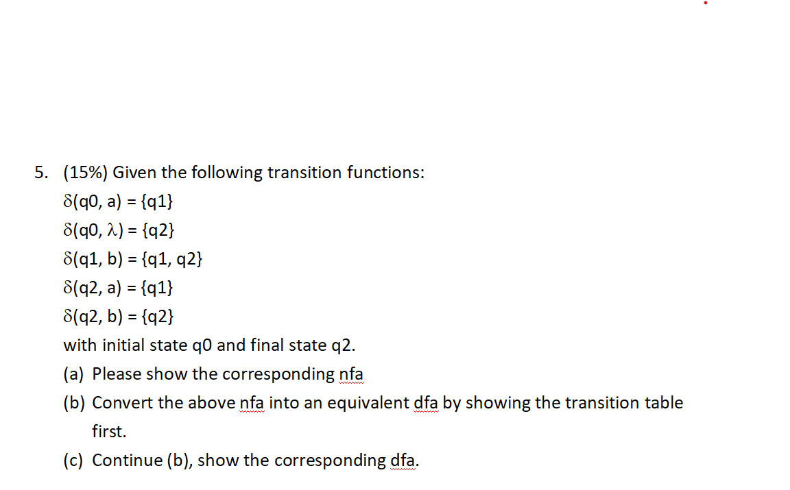 Solved 5. (15%) Given the following transition functions: | Chegg.com