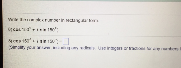 Solved Write the complex number in rectangular form. 8( cos | Chegg.com