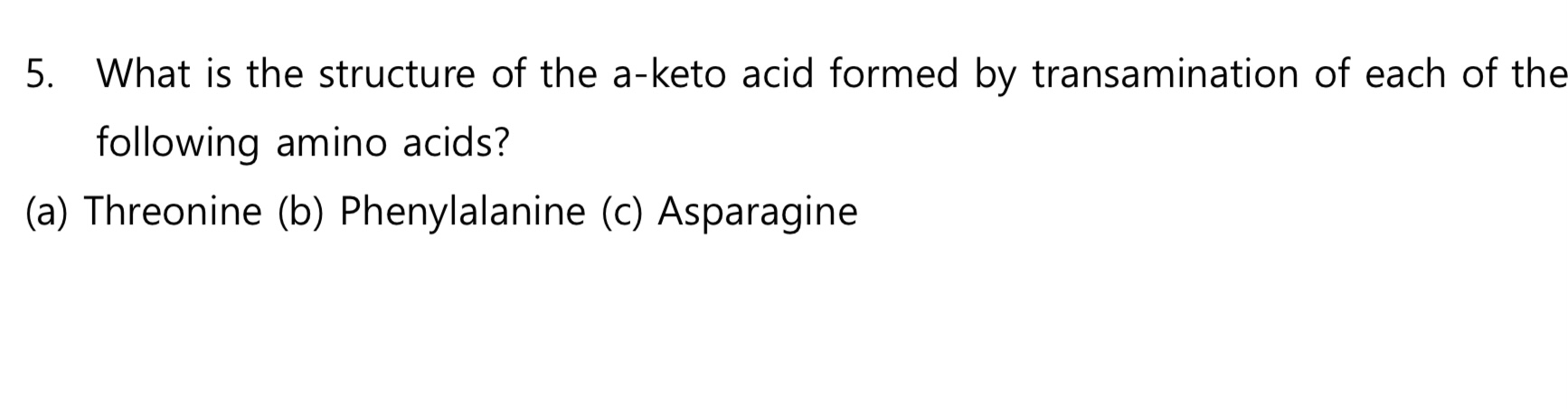 Solved 5. What is the structure of the a-keto acid formed by | Chegg.com