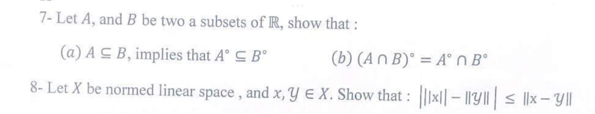 Solved 7- Let A, and B be two a subsets of R, show that: (a) | Chegg.com